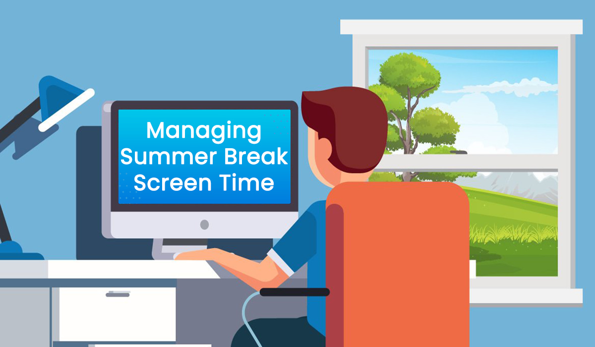 Managing Screen Time Over Summer Break